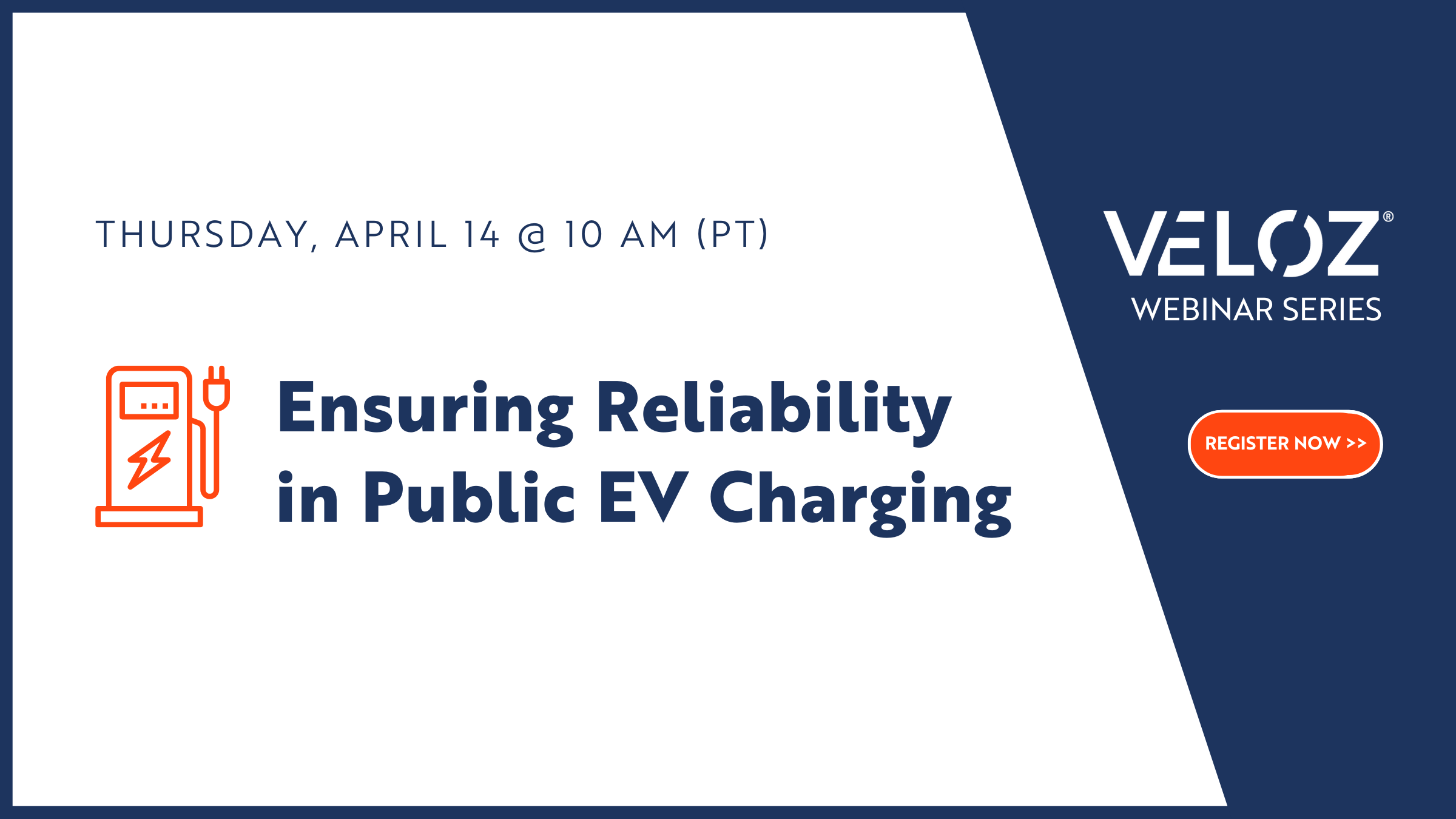 Veloz Webinar — Ensuring Reliability in Public EV Charging - Veloz