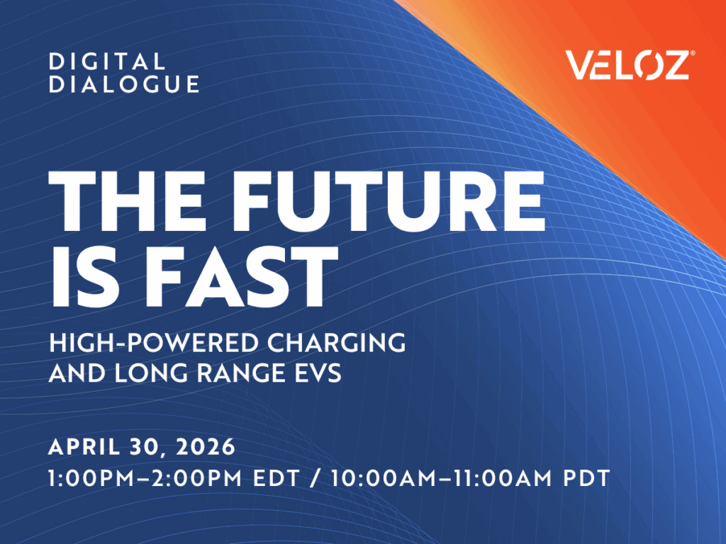 The Future Is Fast: High-Powered Charging and Long Range EVs - Veloz